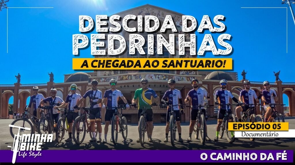 O CAMINHO DA FÉ | Episódio 05: Descida das Pedrinhas e a Chegada ao ...