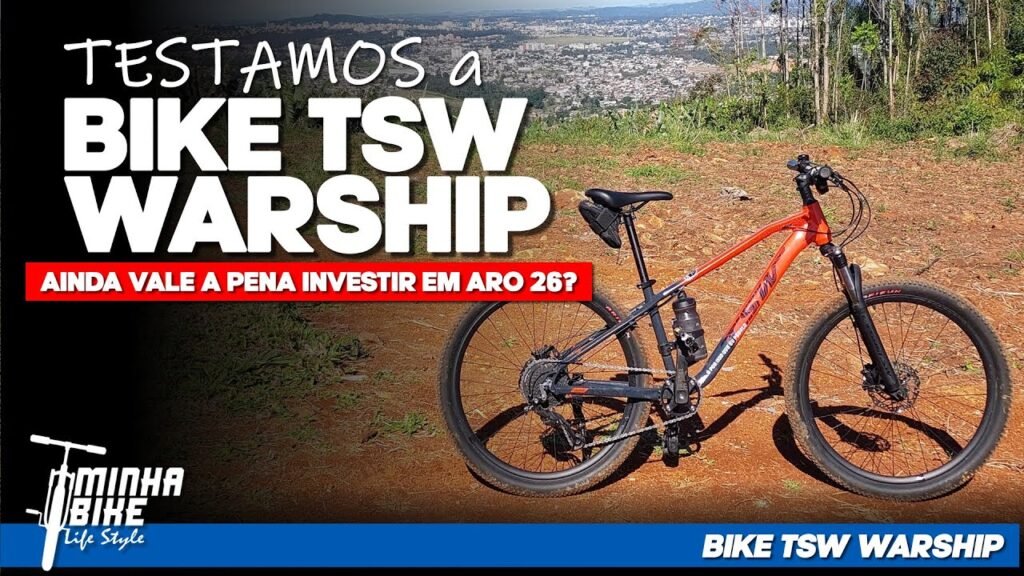 REVIEW E TESTES COMPLETO DA TSW WARSHIP | Bike aro 26 ainda compensa ...